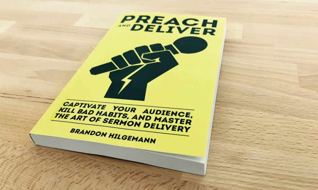 Preach and Deliver - Brandon Hilgemann